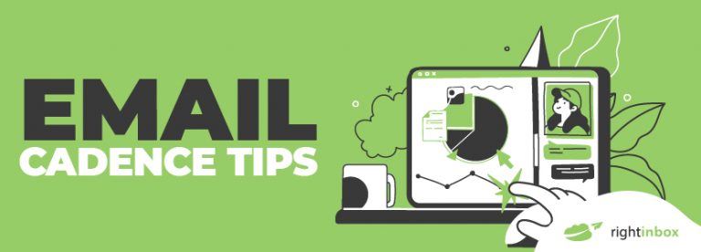 10 Email Cadence Tips - Ensure You Get the Most From Email in 2023