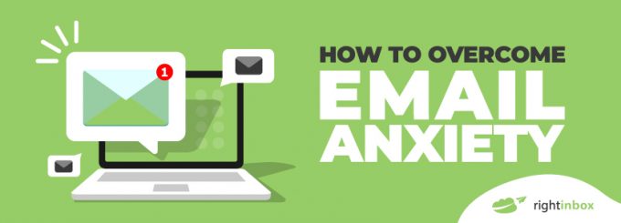 Email Anxiety: Everything You Need to Know to Overcome It