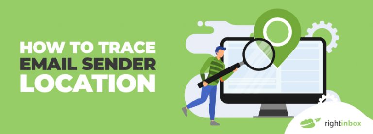 How To Trace Email Sender Location [4 Proven Methods to Try]