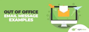 Out of Office Email Message Examples - 2023 Update with 6 FAQs