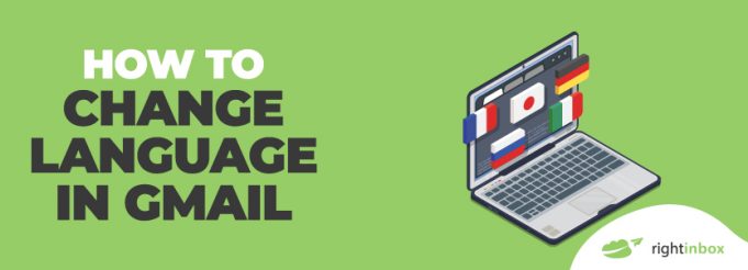 How to Change Language in Gmail [Desktop, Android &iOS]