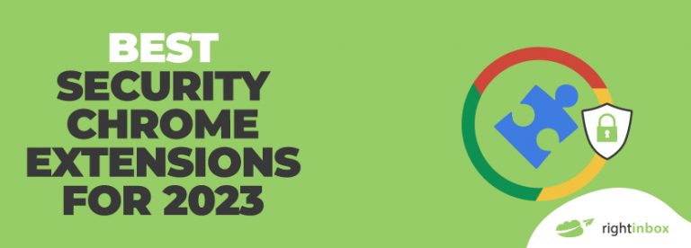 13 Best Security Chrome Extensions for 2023