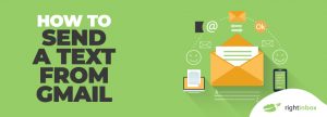 How to Send a Text from Gmail [2023 Update with FAQs]