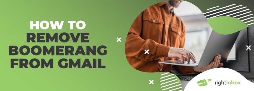 How to Remove Boomerang from Gmail: Step by Step Instructions