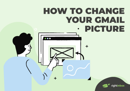How to Change Your Gmail Picture? [with Screenshos Included]
