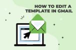 How to Edit a Template in Gmail - Screenshots Included