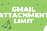 Gmail Attachment Limit - 4 Ways to Send Large Files via Gmail 2024!