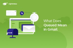 What Does Queued Mean in Gmail? [2023 Update]