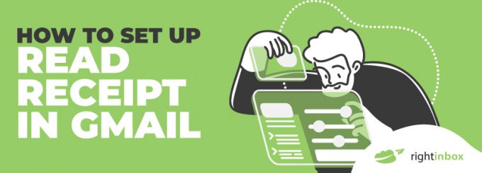 How to Set Up Read Receipt in Gmail [2023 Update]