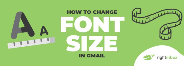 How to Change Font & Font Size in Gmail